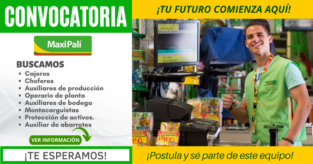 Maxi Palí convoca personal con o sin experiencia CompuTrabajos